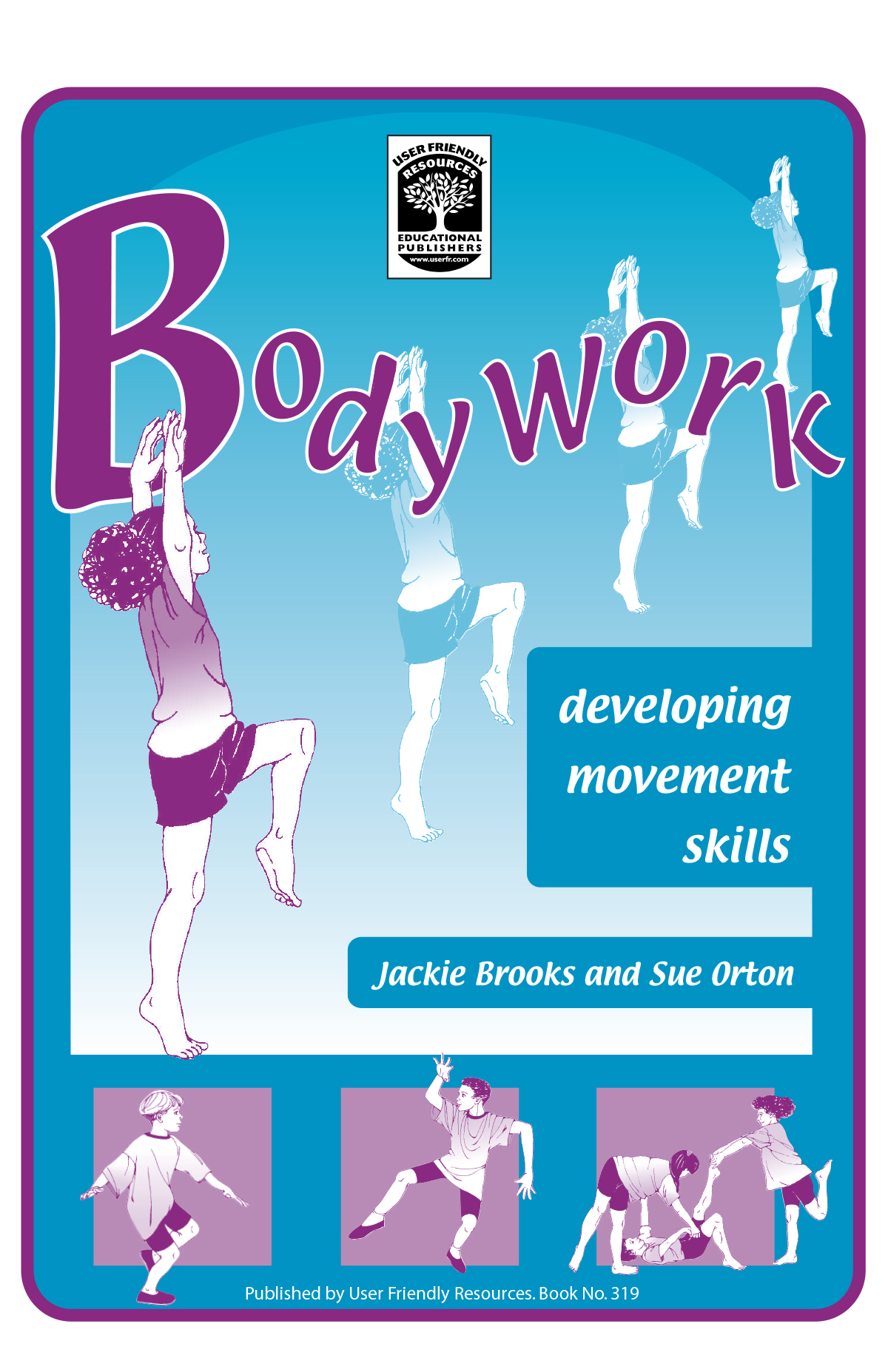 Body Work - Developing Movement Skills - User Friendly Resources NZ