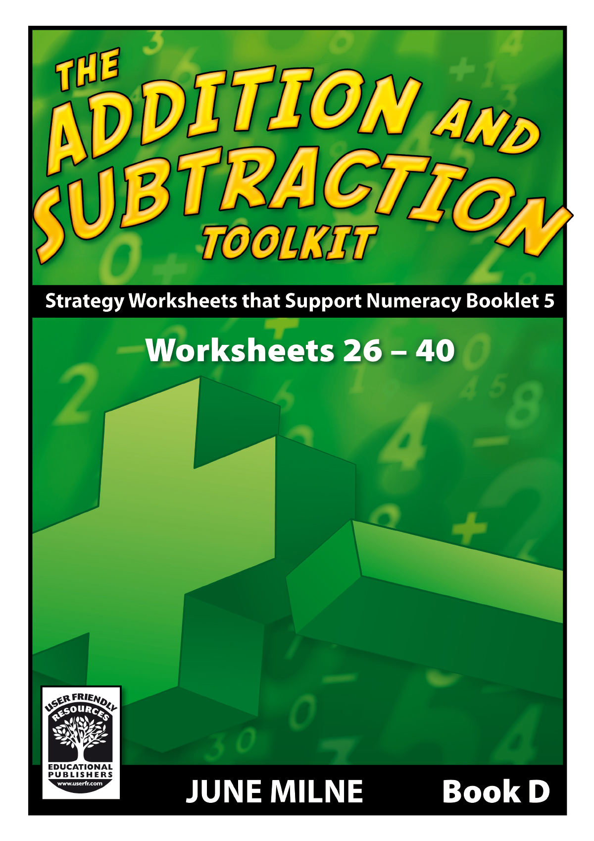 The Addition and Subtraction Toolkit - Book D - Numeracy Booklet 5 ...