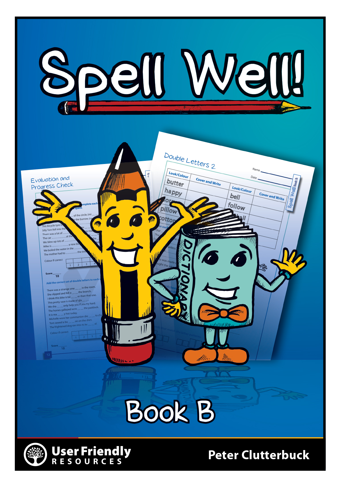 Spell Well! - Book B - User Friendly Resources NZ