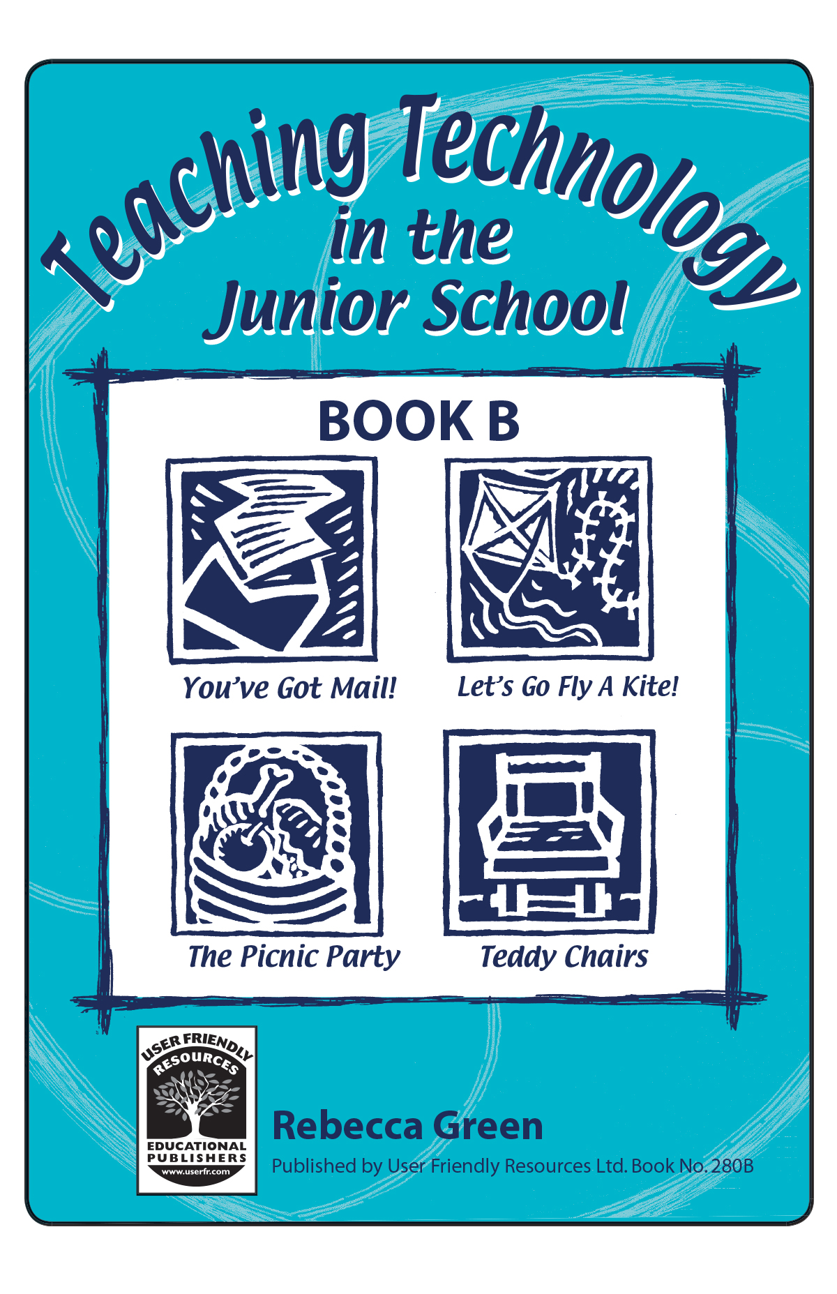Teaching Technology In The Junior School - Book B - User Friendly ...
