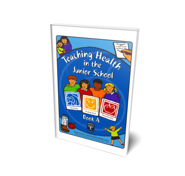 Teaching Health In The Junior School - Book A - User Friendly Resources AU