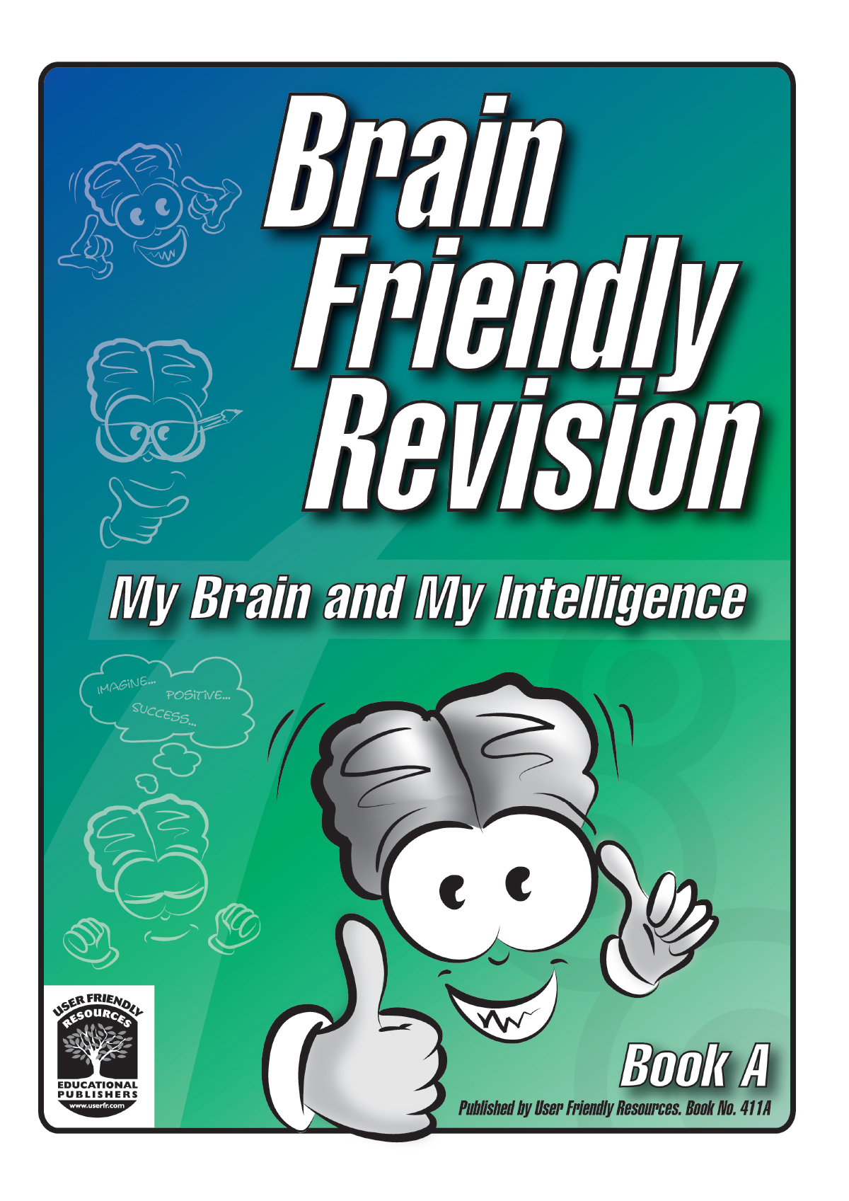 Brain Friendly Revision - My Brain And My Intelligence - User Friendly ...