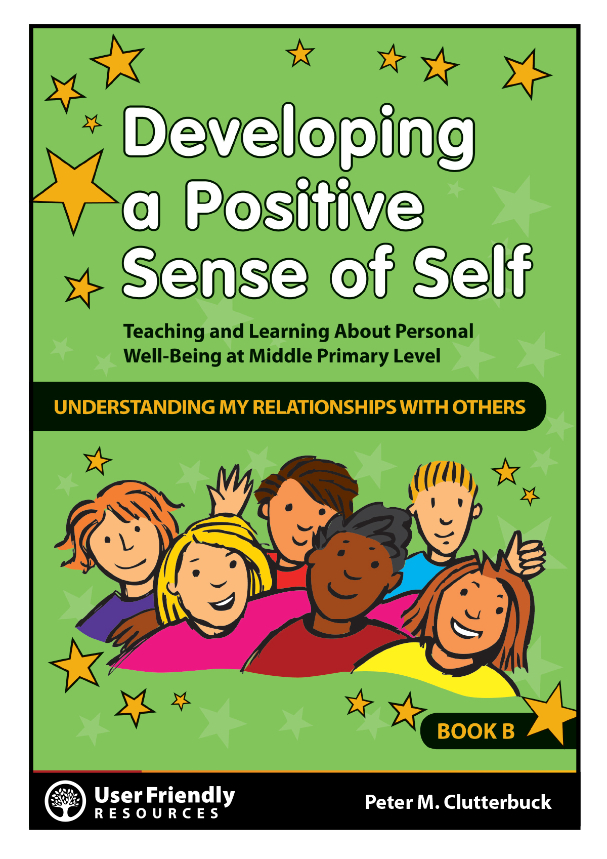 Developing a Positive Sense of Self - Book B - User Friendly Resources AU