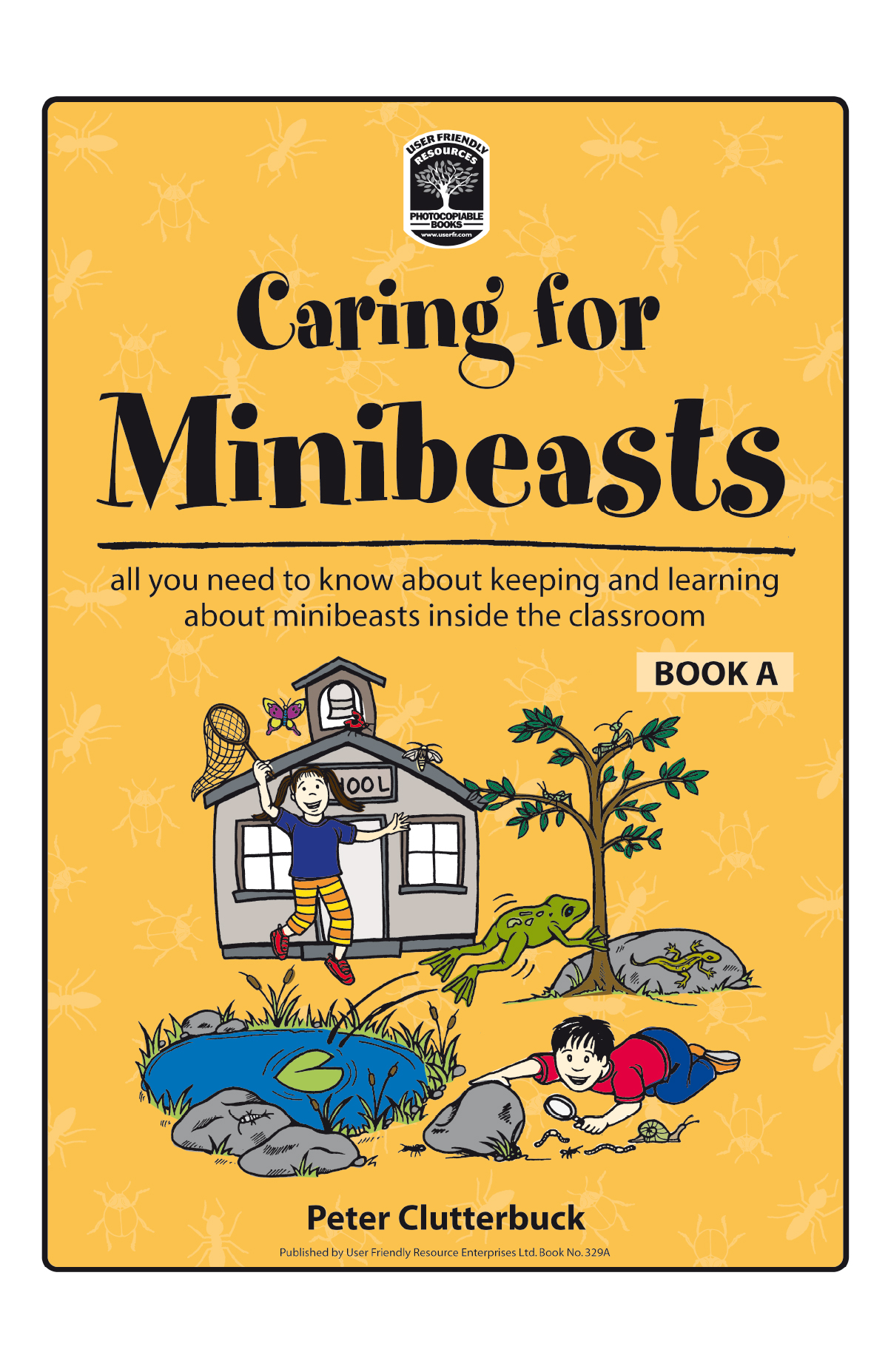 Caring For Minibeasts - Book A - User Friendly Resources Intl