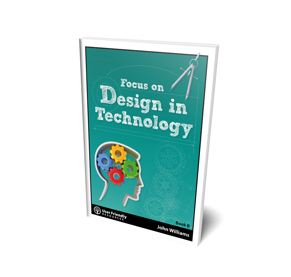 Focus On Design and Technology - Book B-Pdf - User Friendly Resources Intl