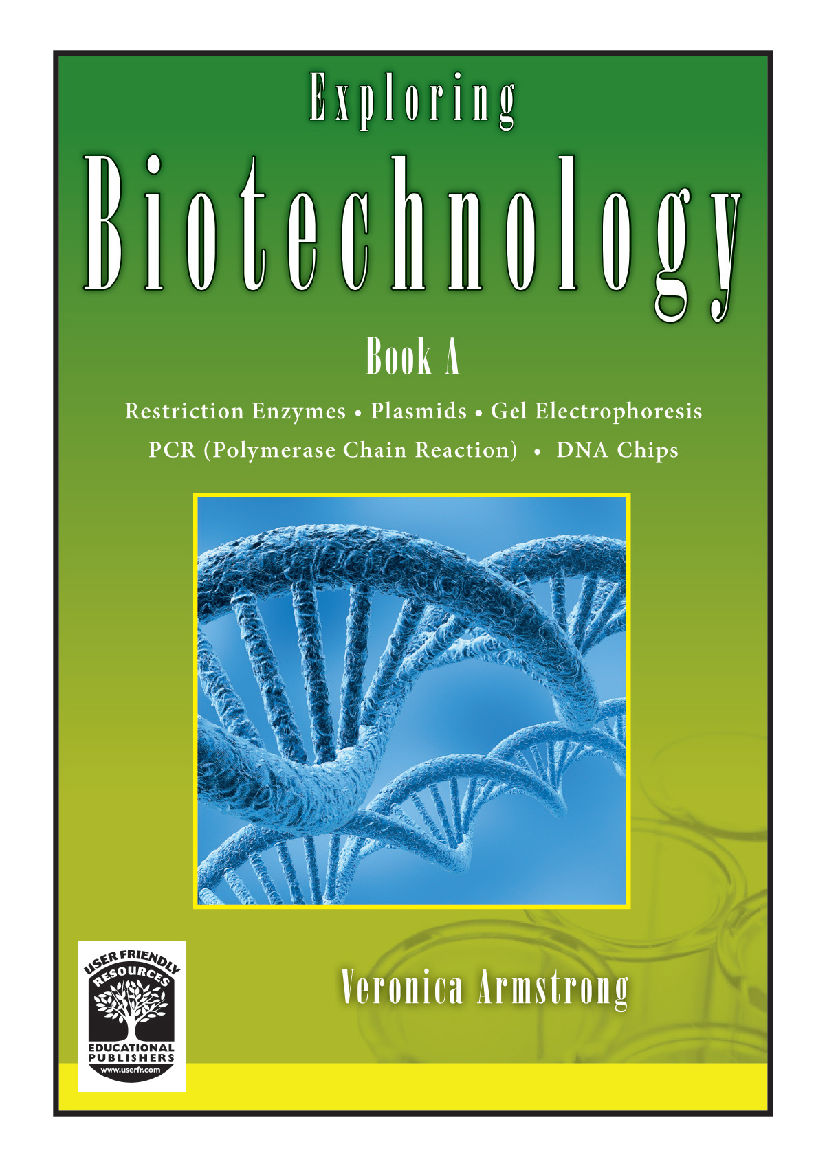 Exploring Biotechnology Series - User Friendly Resources UK