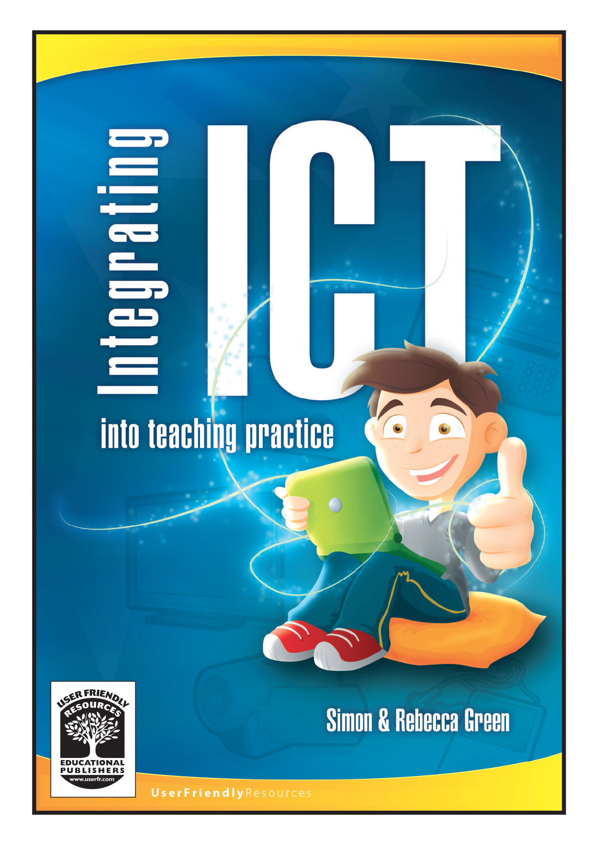 Integrating ICT - User Friendly Resources UK