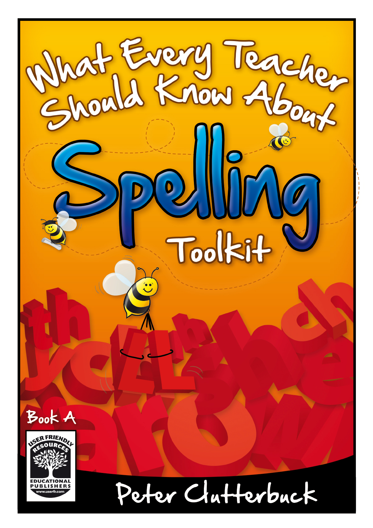 What Every Teacher Should Know About Spelling Series - User Friendly ...