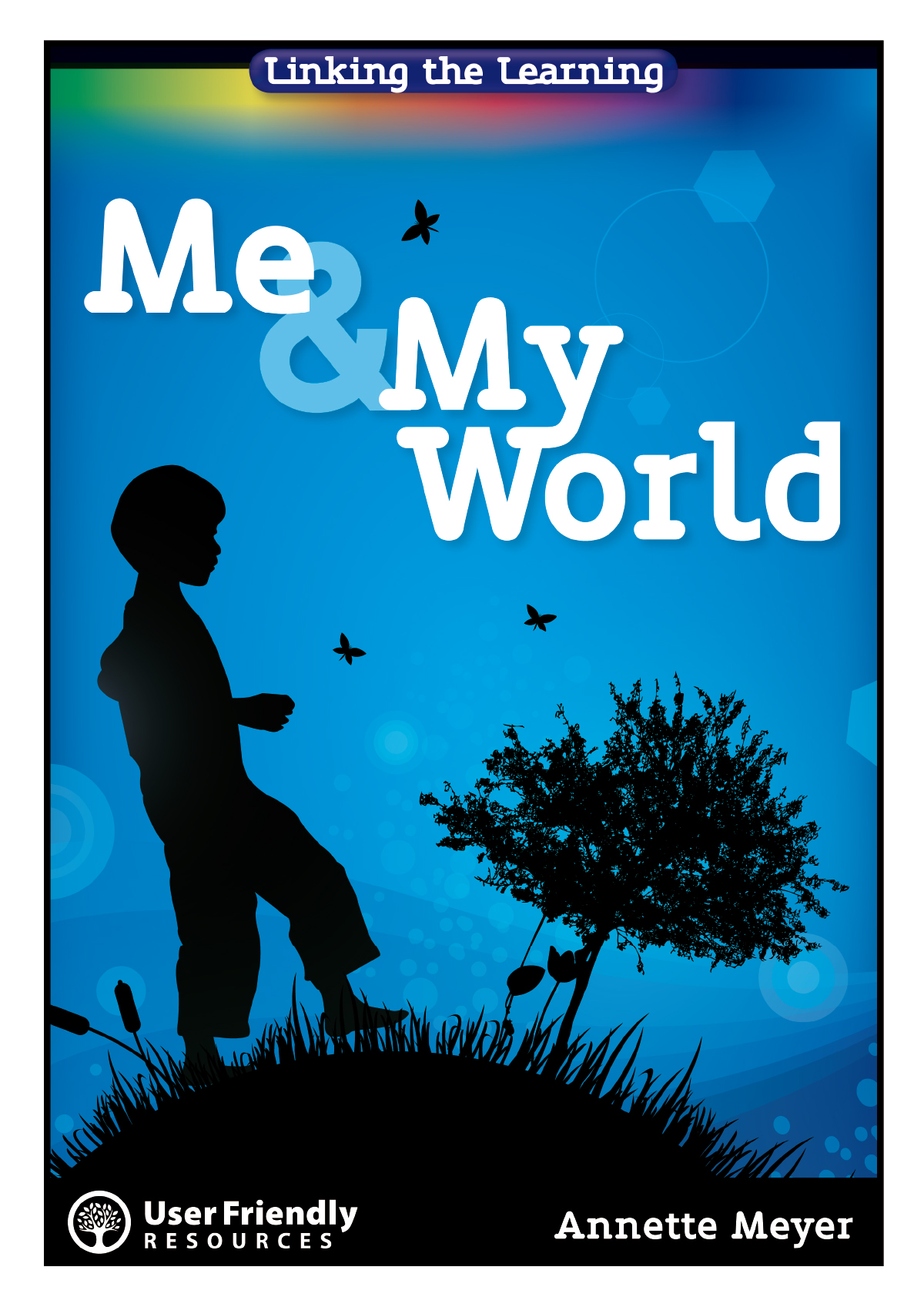 Linking The Learning - Me and My World - User Friendly Resources UK