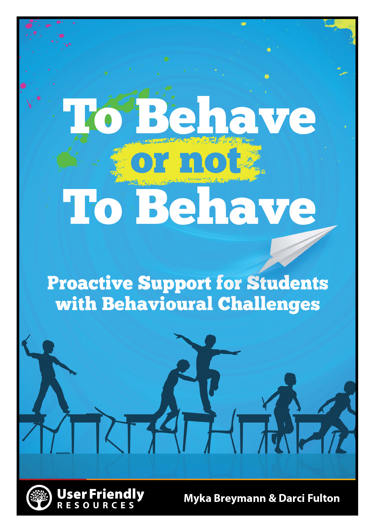 To Behave Or Not To Behave - User Friendly Resources UK
