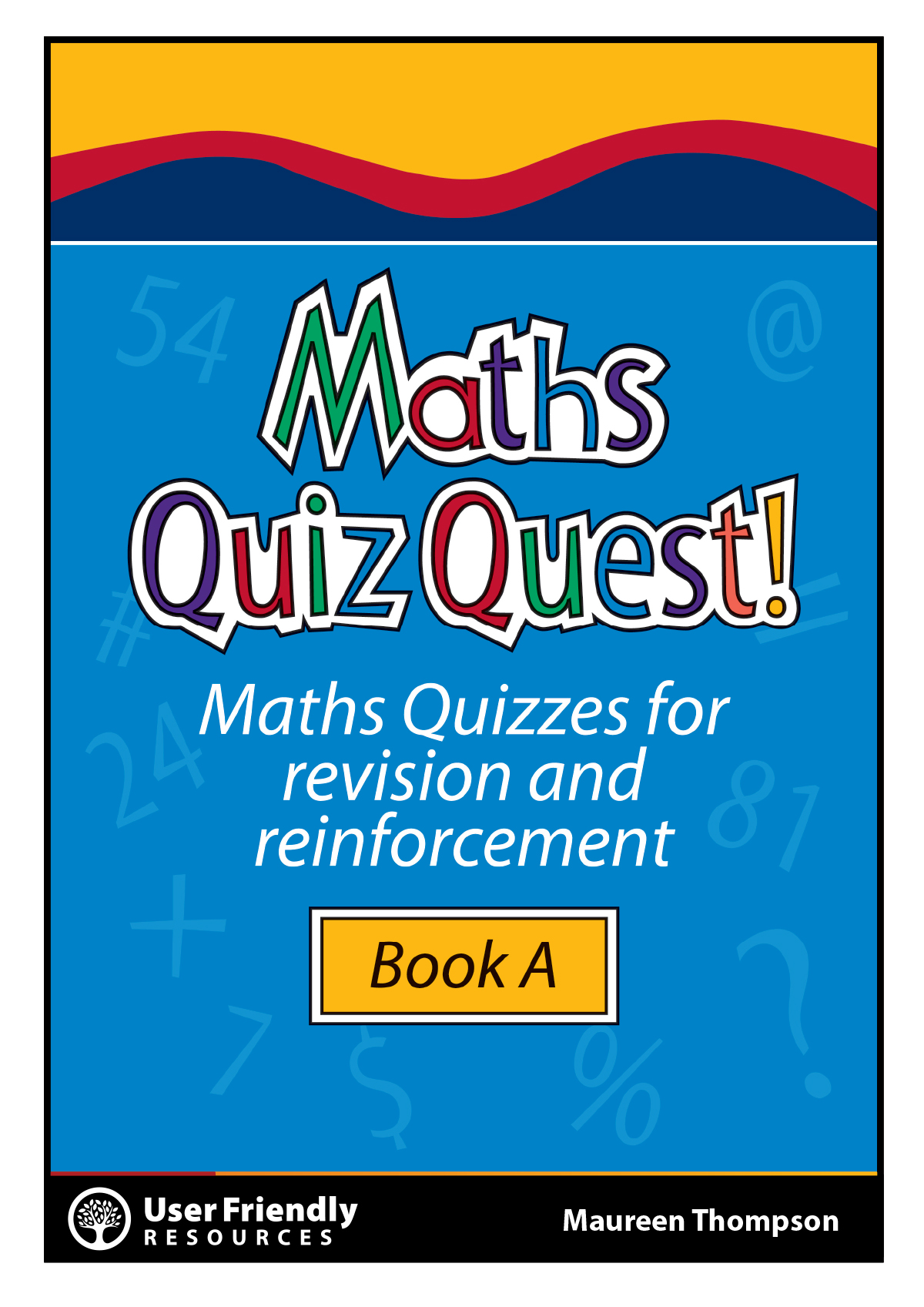Maths Quiz Quest! - Book A - User Friendly Resources UK
